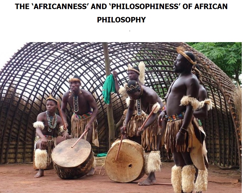 THE ‘AFRICANNESS’ AND ‘PHILOSOPHINESS’ OF AFRICAN PHILOSOPHY - Reseach ...