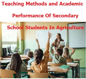 Teaching Methods and Academic Performance Of Secondary School Students ...